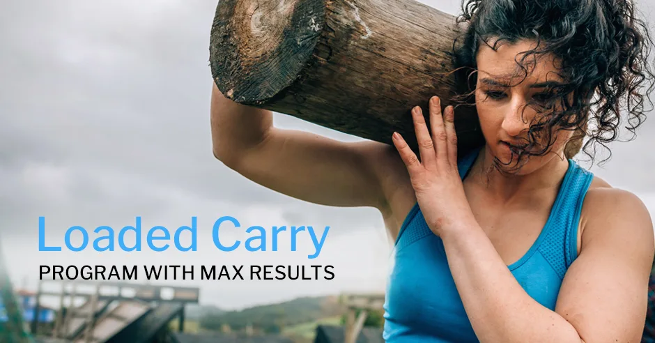 How to Create a Loaded Carry Program that Offers Max Results | ISSA