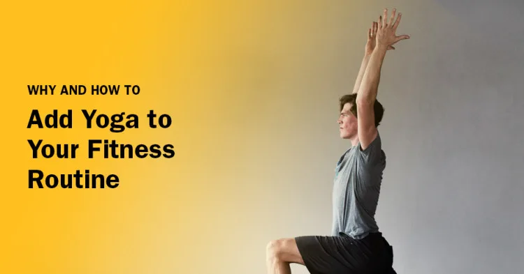 Why and How to Add Yoga to Your Fitness Routine | ISSA