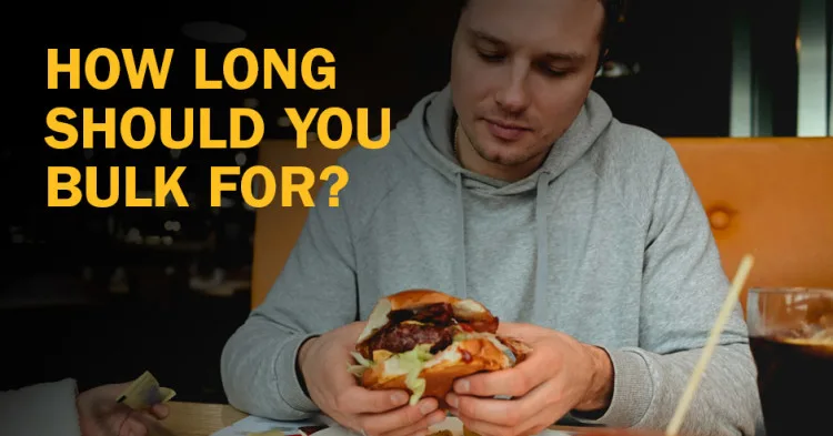 How Long Should You Bulk For? | ISSA How Long Should You Bulk For? | ISSA