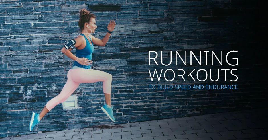 Top 9 Running Workouts to Build Speed and Endurance | ISSA