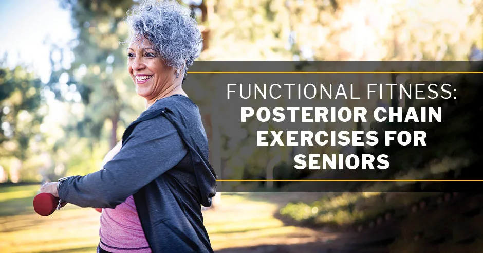 Functional Fitness: Posterior Chain Exercises for Seniors | ISSA