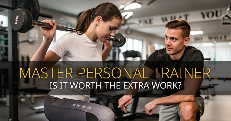 Master Personal Trainer: Is It Worth the Extra Work? | ISSA