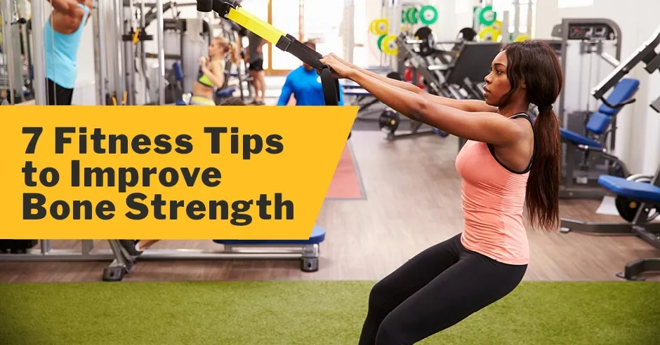 7 Fitness Tips to Improve Bone Strength | ISSA