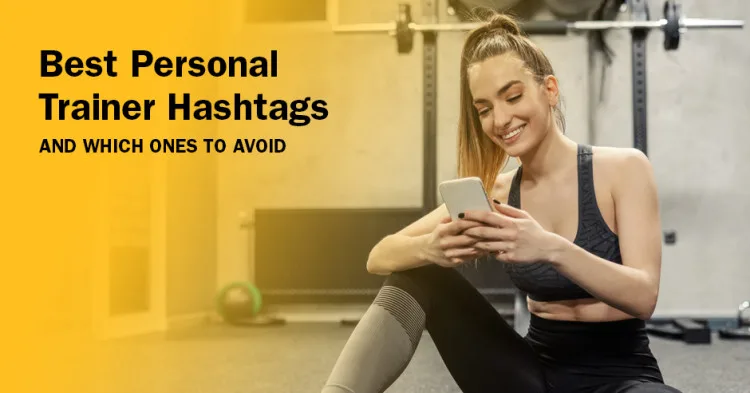 Best Personal Trainer Hashtags in 2023 & Which Ones to Avoid | ISSA