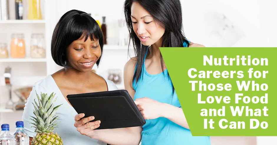 Nutrition Careers for Those Who Love Food and What It Can Do | ISSA