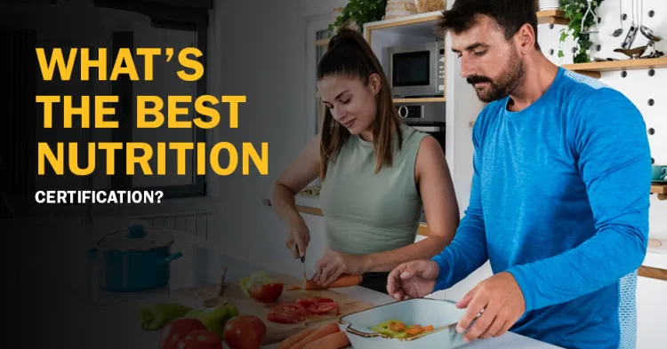 What’s the Best Nutrition Certification? | ISSA