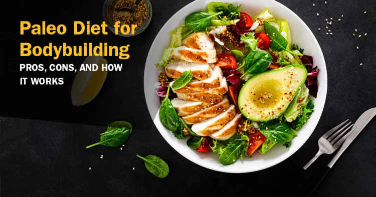 Paleo Diet for Bodybuilding: Pros, Cons, and How It Works | ISSA