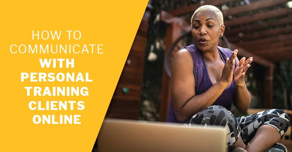 How to Communicate with Personal Training Clients Online | ISSA