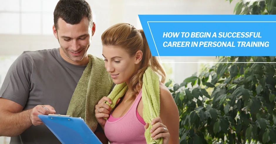 How to Begin a Successful Career in Personal Training | ISSA