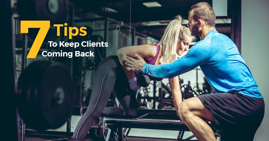7 Tips to Keep the Clients Coming Back | ISSA