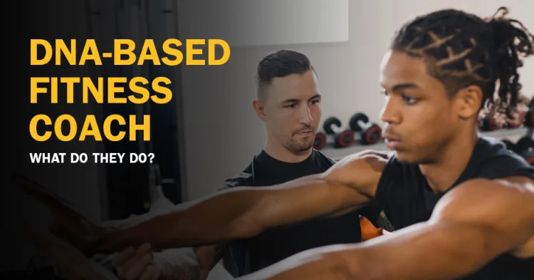 What Does a DNA-Based Fitness Coach Do? | ISSA