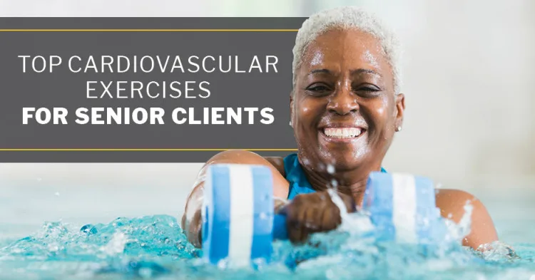 Top Cardiovascular Exercises for Senior Clients | ISSA