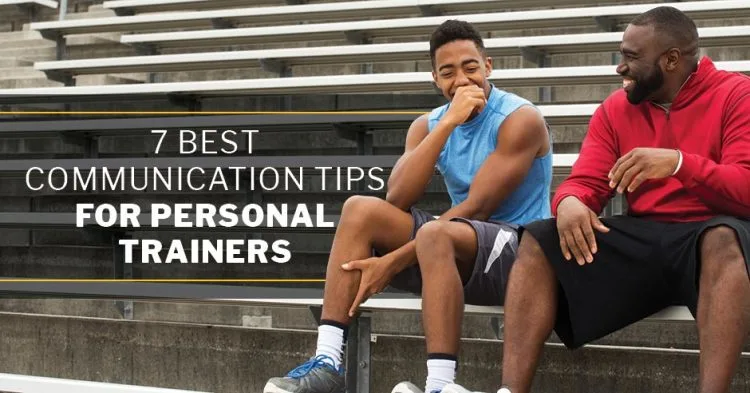 7 Best Communication Tips for Personal Trainers | ISSA