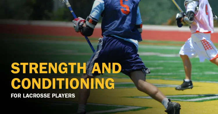 Strength and Conditioning for Lacrosse Athletes | ISSA