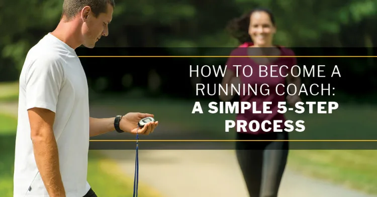 How to Become a Running Coach: A Simple 5-Step Process | ISSA