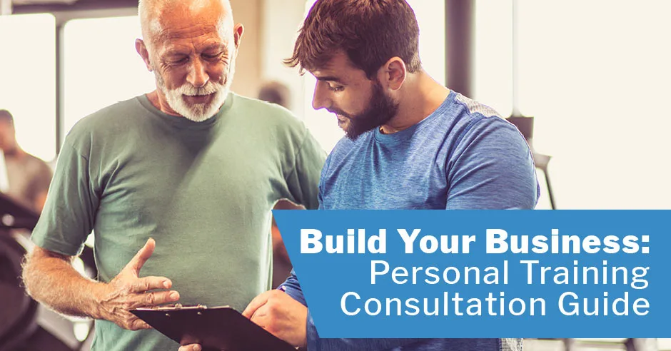 Build Your Business: Personal Training Consultation Guide | ISSA