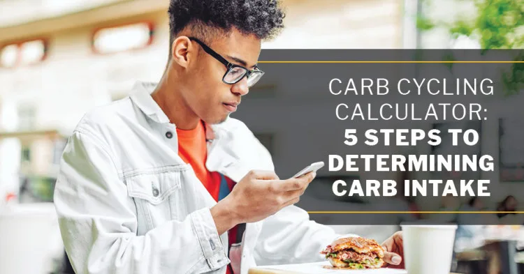 Carb Cycling Calculator: 5 Steps to Determining Carb Intake | ISSA