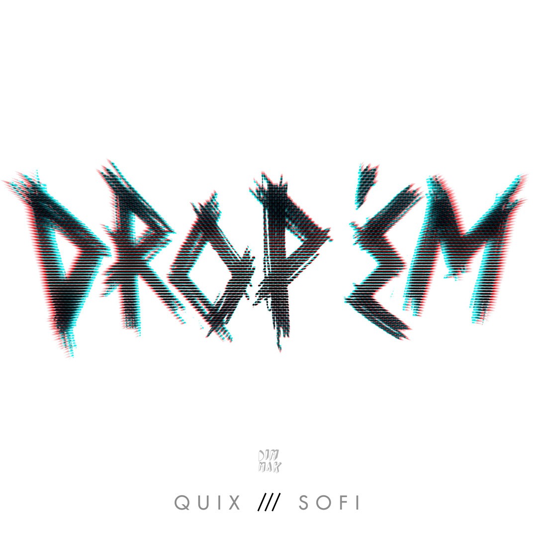 QUIX & SOFI - DROP EM' | Articles | rova