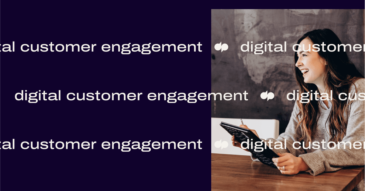 Digital Customer Engagement Guide (+ 7 Examples) | Dialpad