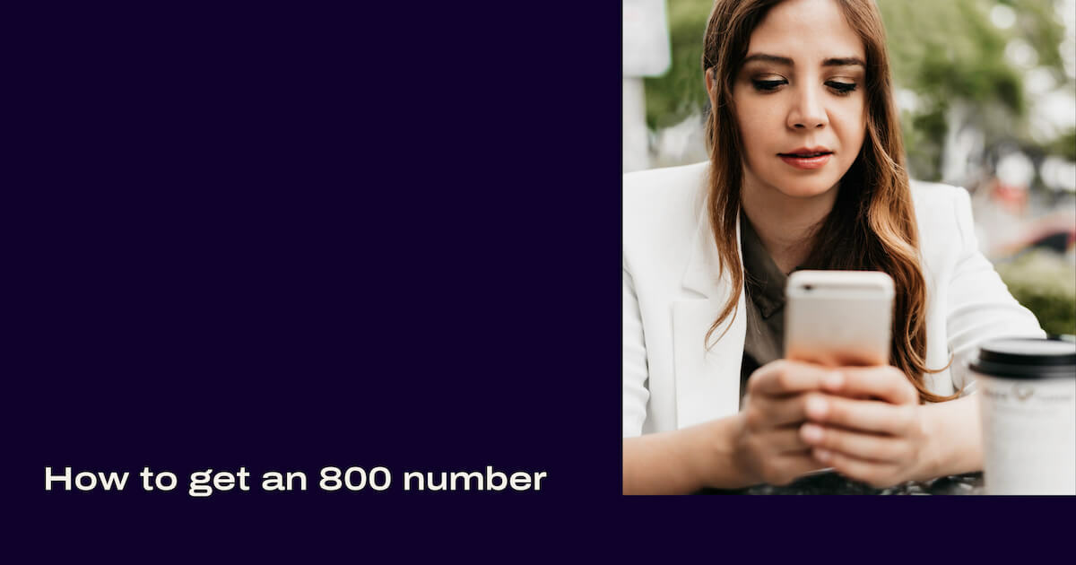 How to Get an 800 Number for Your Business in 3 Steps | Dialpad