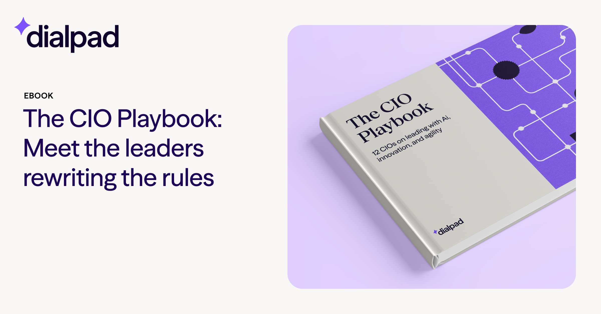 The CIO Playbook: 12 CIOs on AI, innovation, and agility | Dialpad