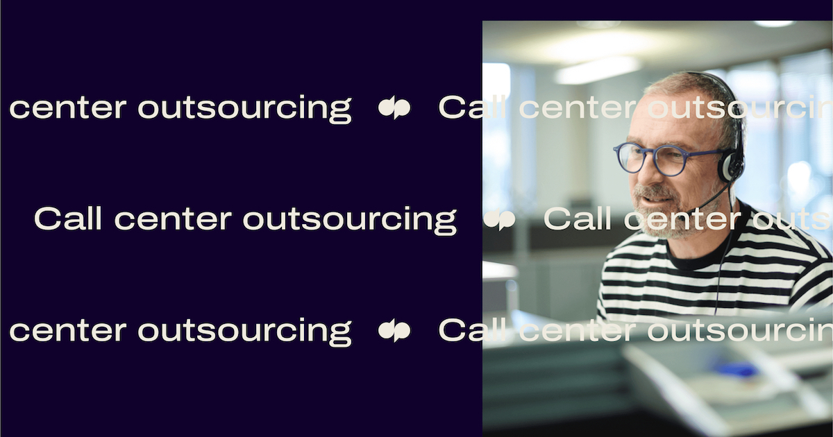 Call Center Outsourcing: Everything You Need to Know | Dialpad