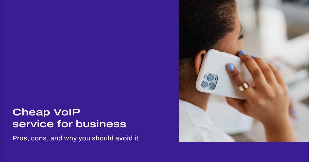 Are Cheap VoIP Services Better? | Dialpad