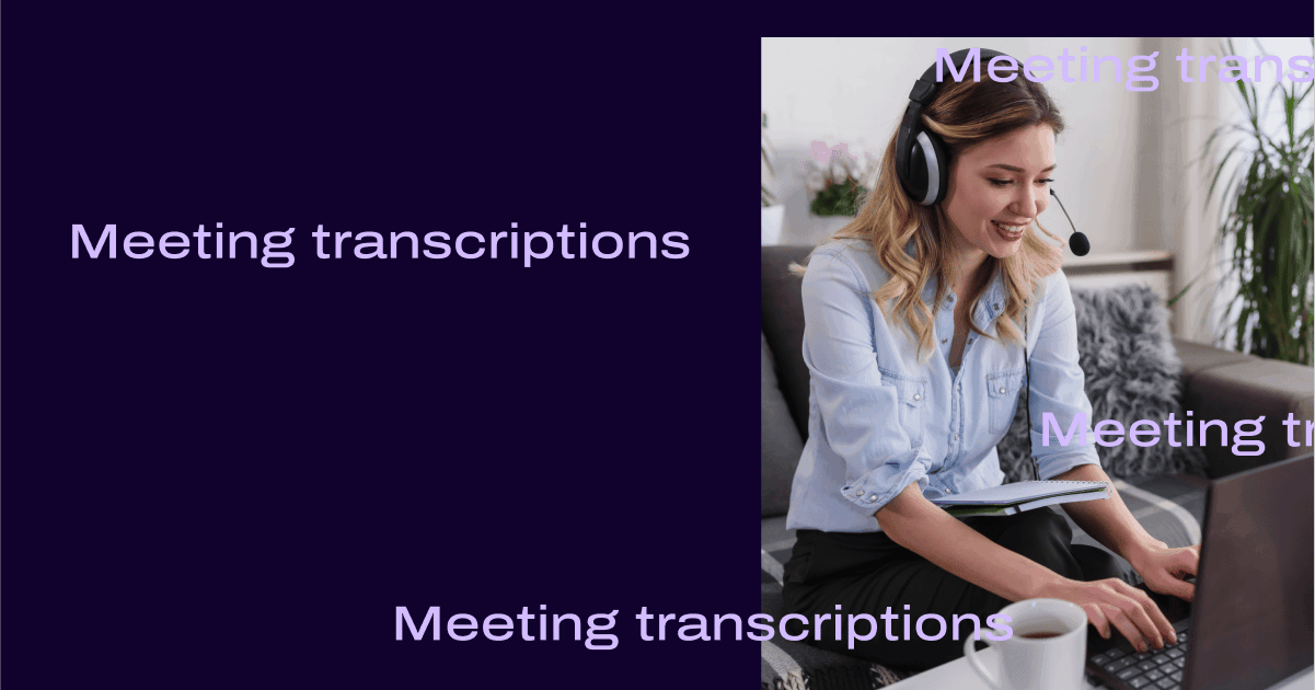 Meeting Transcripts: How to Get Notes for Every Call | Dialpad