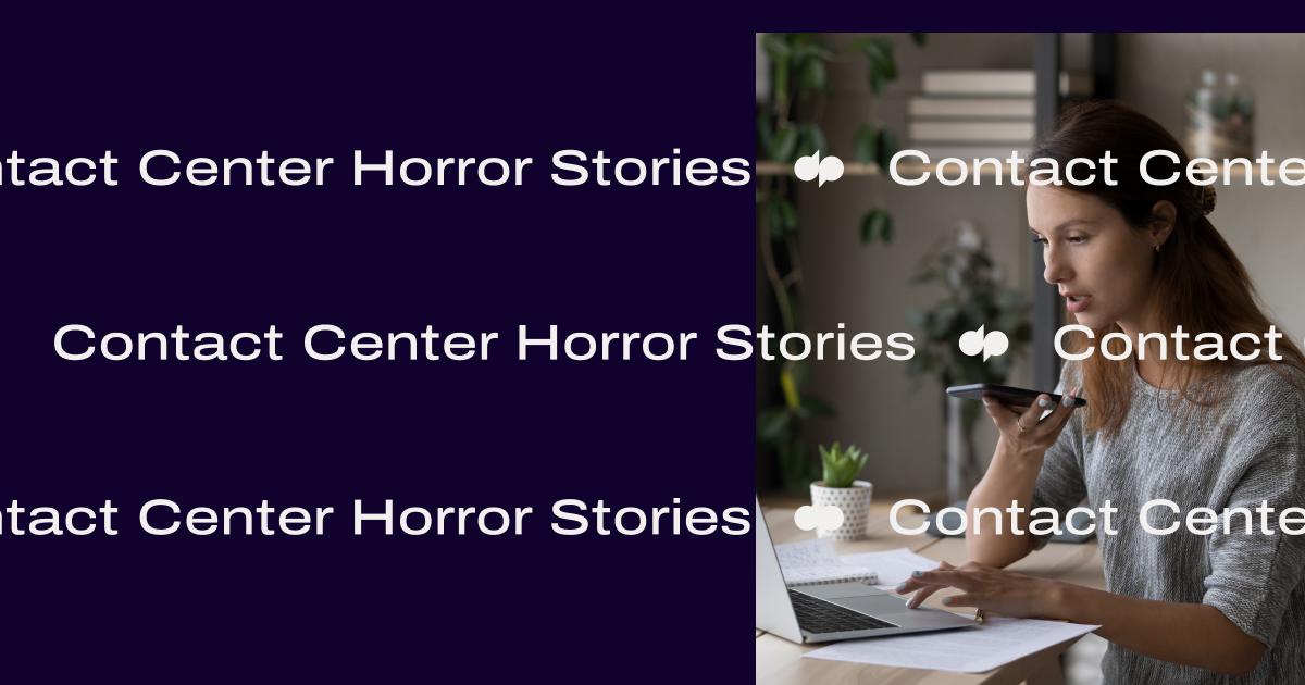 Avoid These Common Contact Center Horror Stories | Dialpad