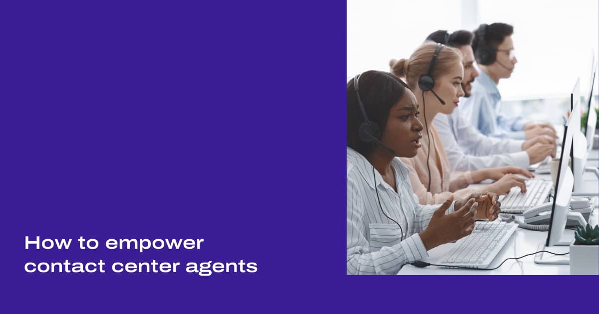 How to Empower Contact Center Agents | Dialpad