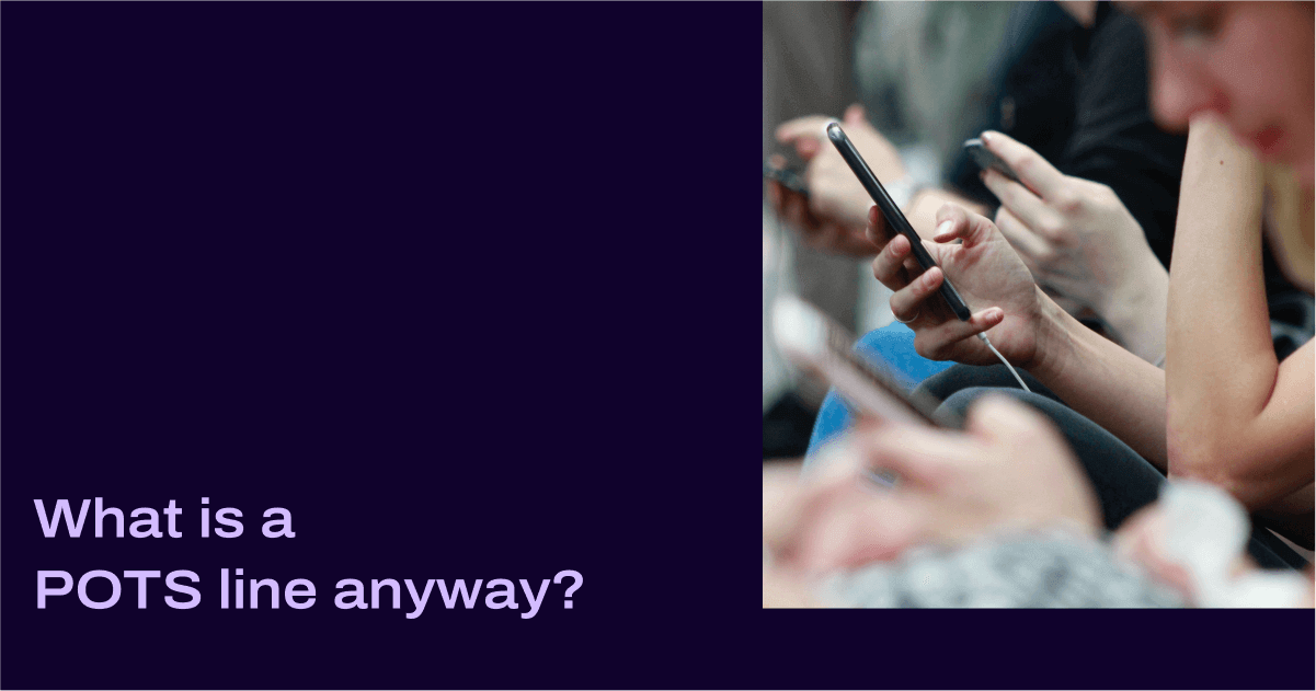 What is a POTS line? | Dialpad