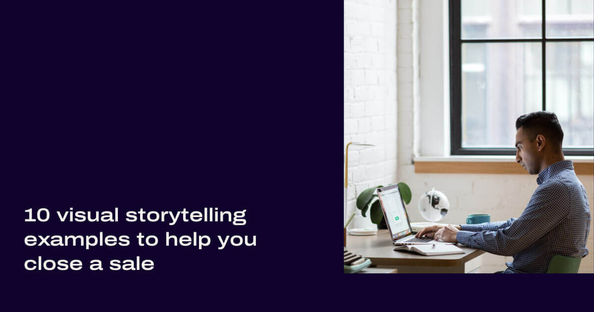 10 Visual Storytelling Examples to Help You Close a Sale | Dialpad
