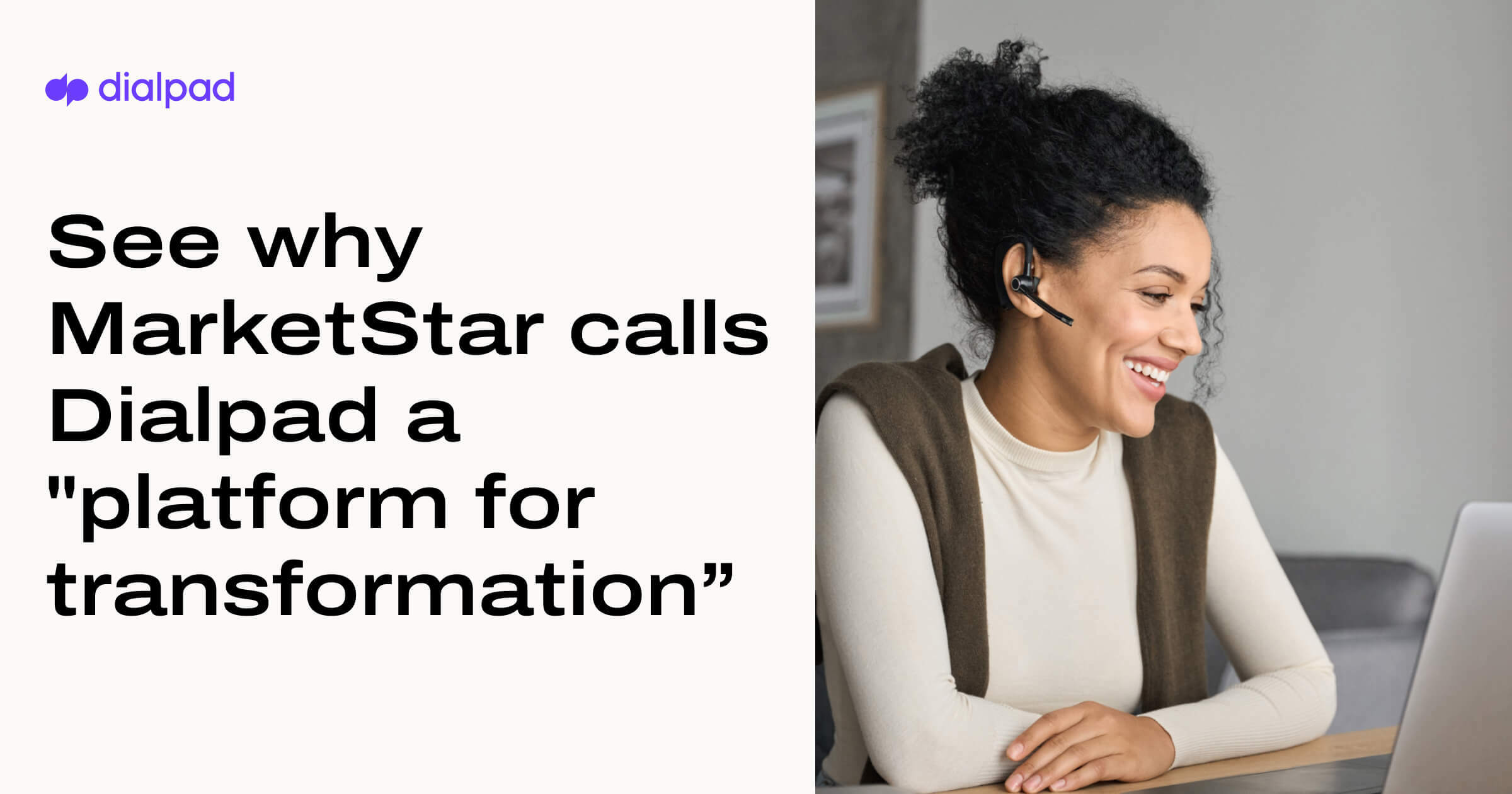 How MarketStar Outsources Work from Anywhere | Dialpad