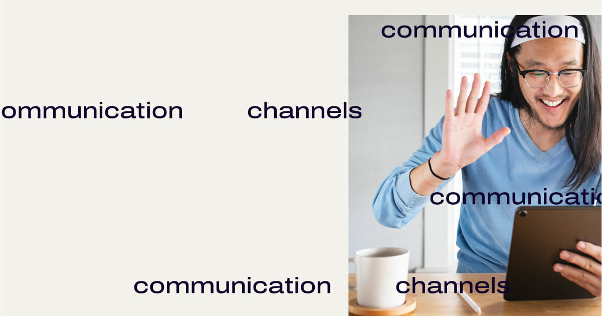 Communication Channels: Choose, Use & Unify | Dialpad
