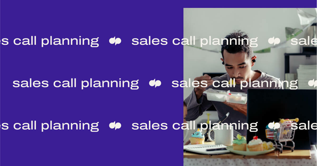 Sales Call Planning: Getting it Right For Your Reps | Dialpad