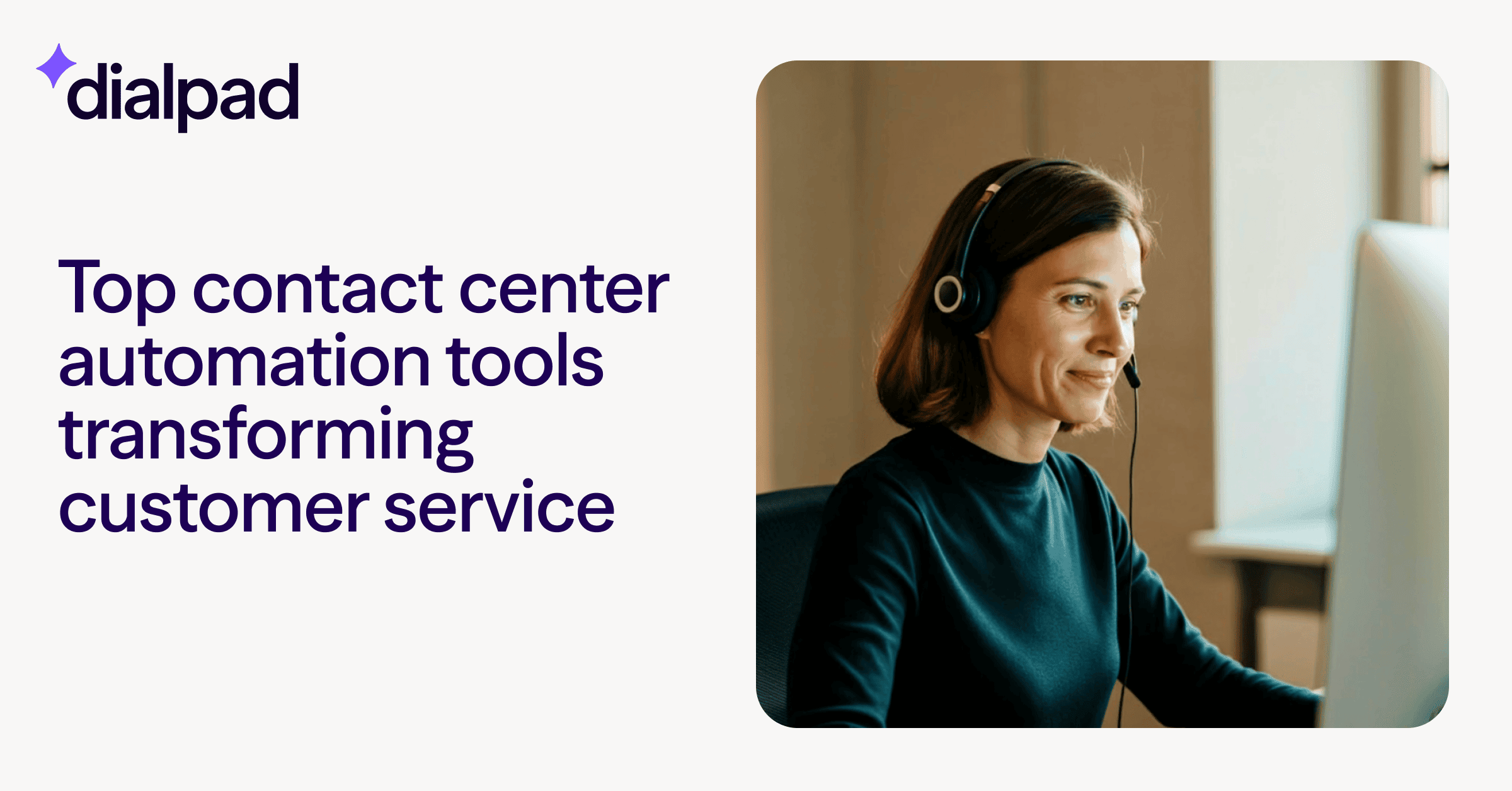 Top Contact Center Automation Tools in 2025 | Dialpad