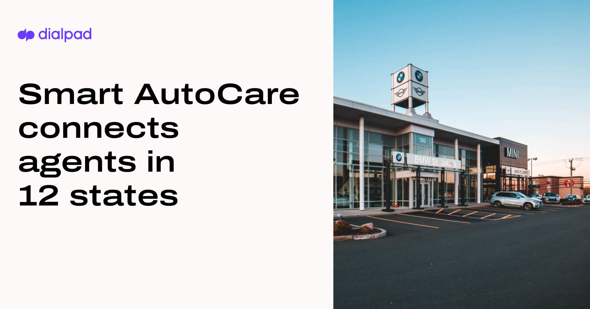 How Smart AutoCare Connect Agents in 12 States | Dialpad