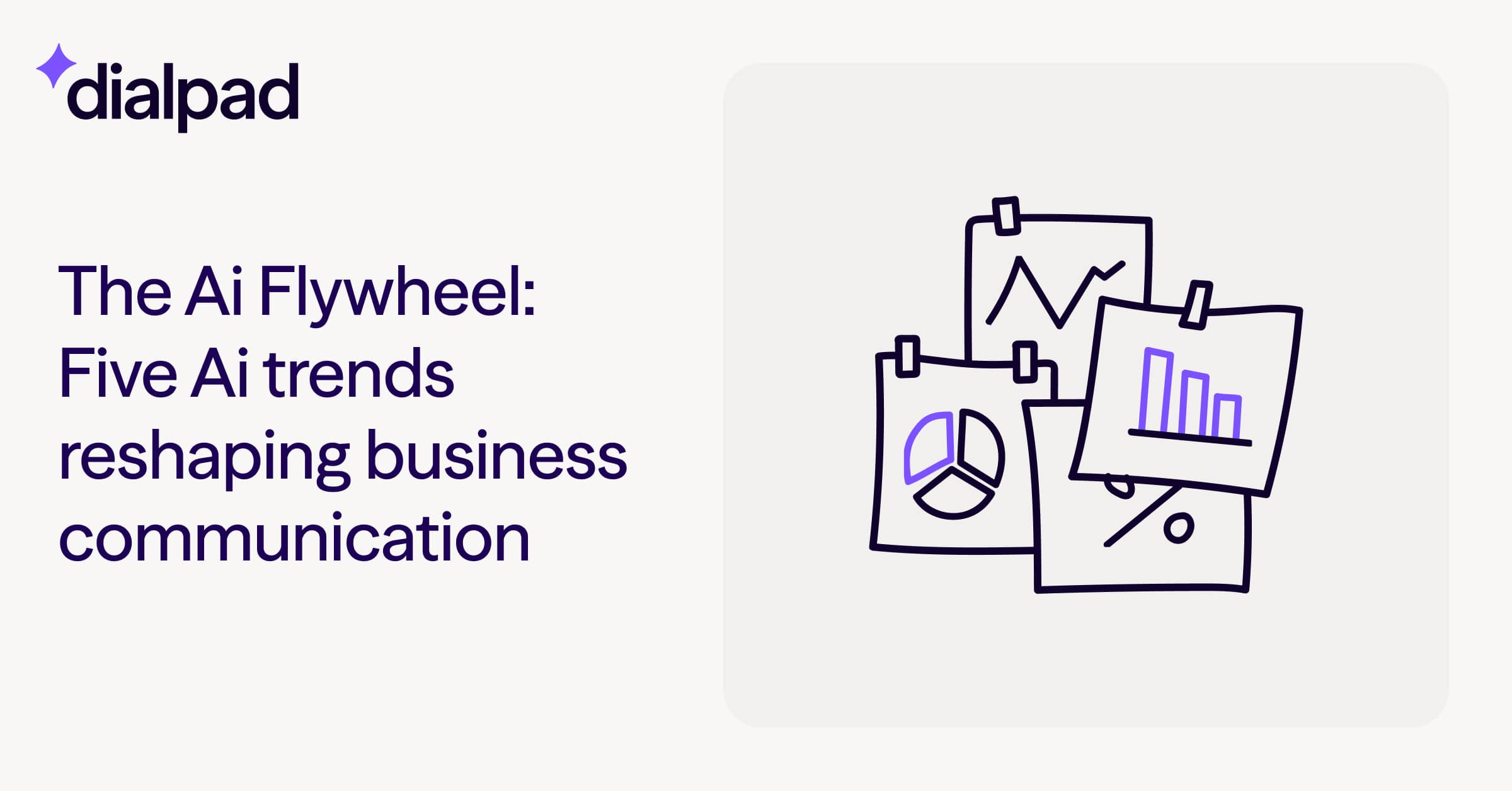 The AI Flywheel: Five AI trends reshaping business communication | Dialpad