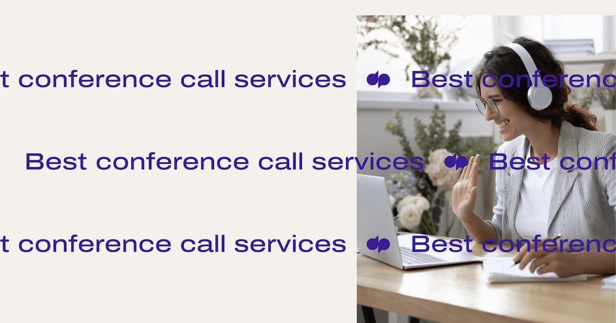 10 Best Conference Call Services for Businesses | Dialpad