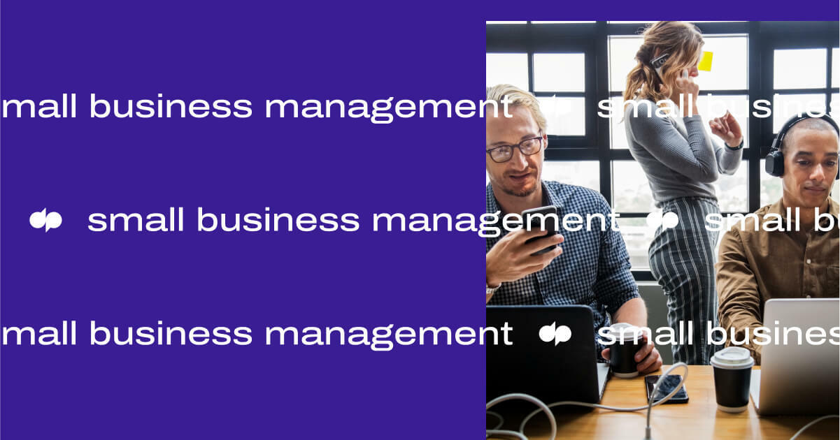 Small Business Management: A Step-by-step Guide | Dialpad