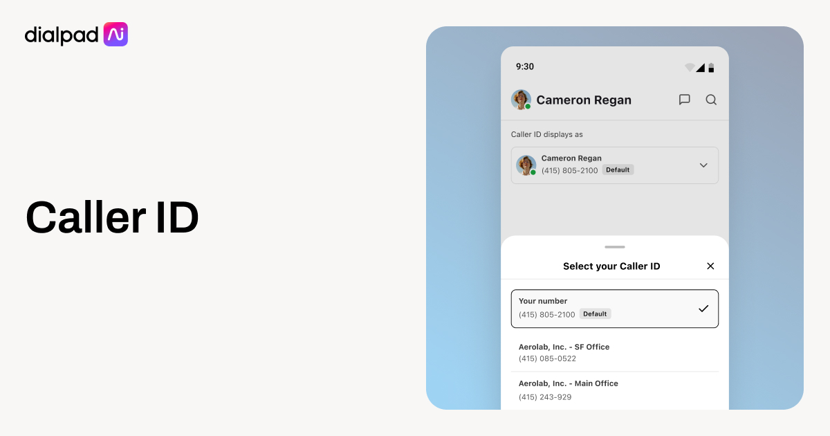 Caller ID: More Credible Calls, More Call Pickups | Dialpad
