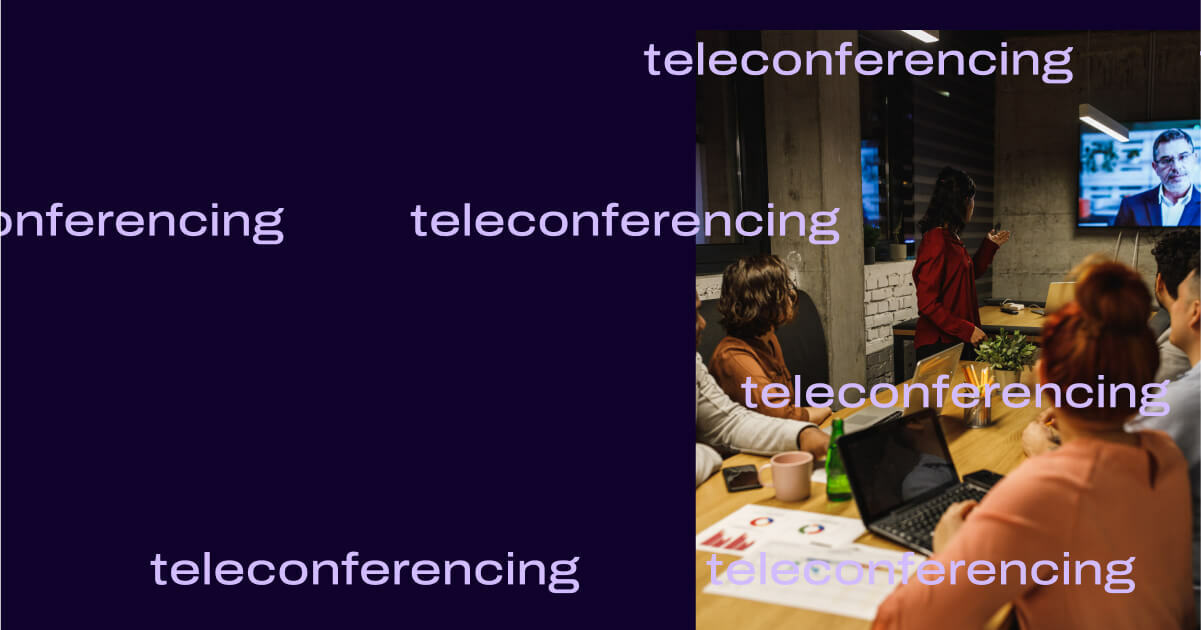 Teleconferencing: Best Practices, Tools, and Tips | Dialpad