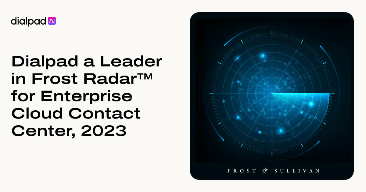 Frost & Sullivan Names Dialpad a Leader | Dialpad Frost & Sullivan Names Dialpad a Leader | Dialpad
