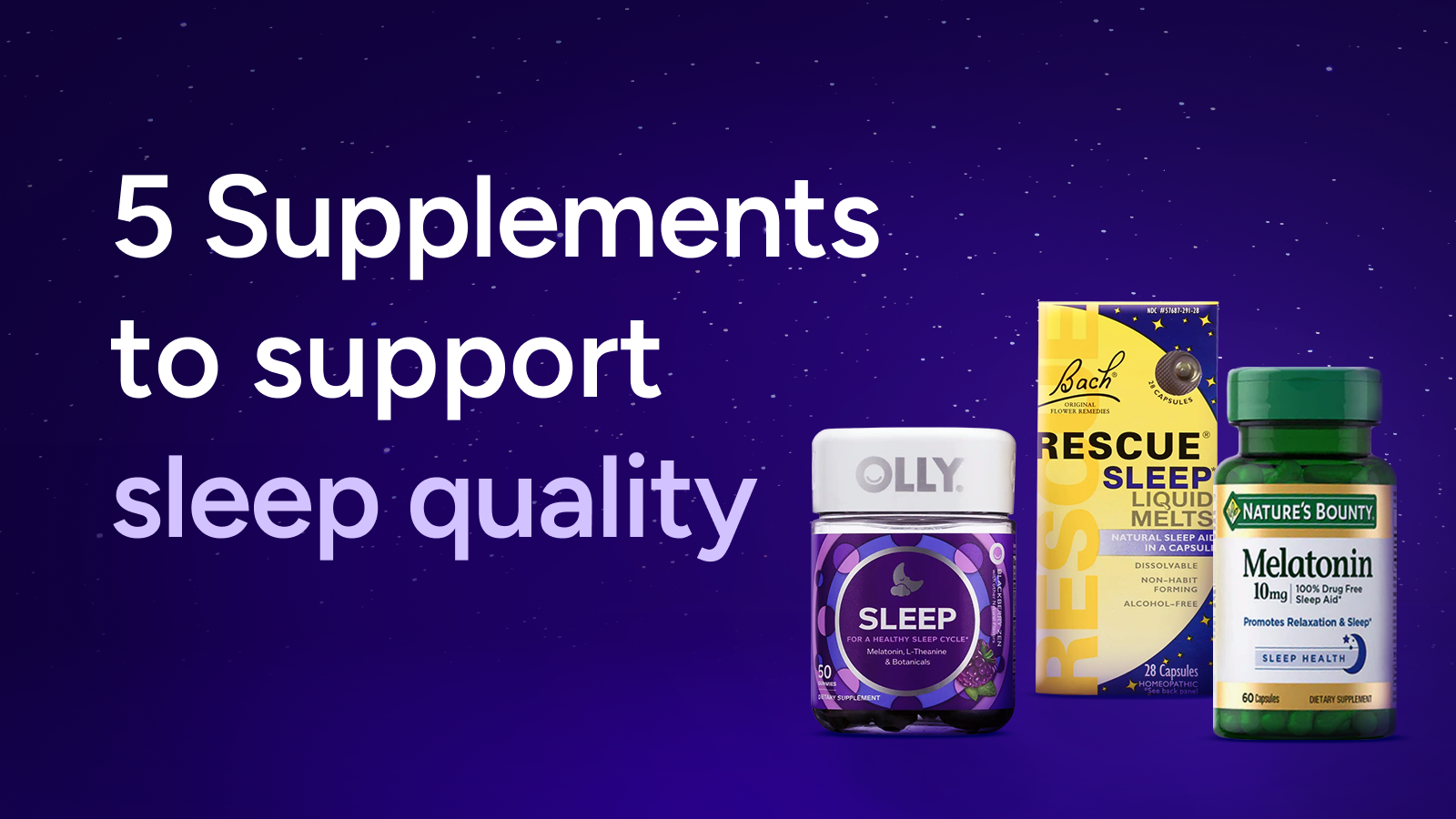 5 Supplements to Support Sleep Quality