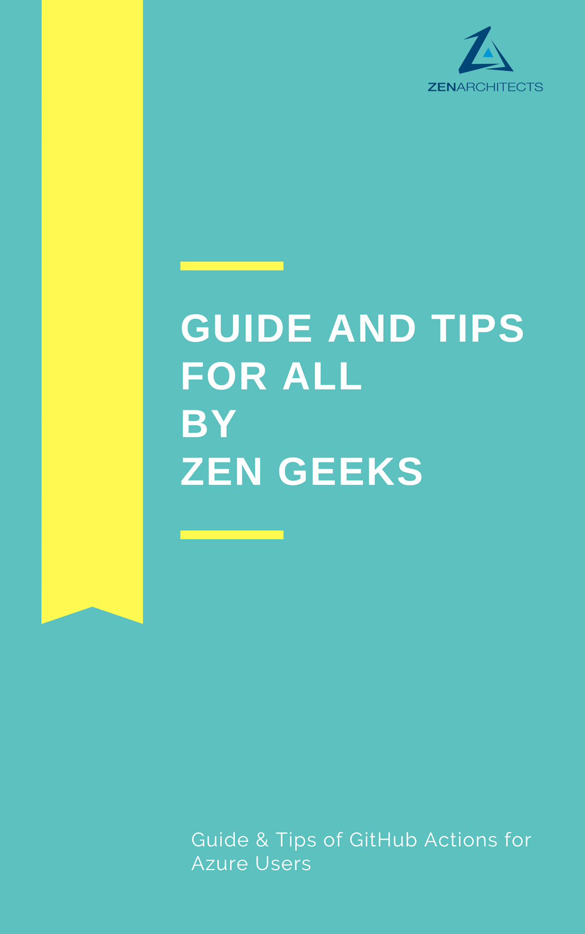 Azureユーザーのためのgithub Actions 入門&活用ガイド公開! Zen Architects