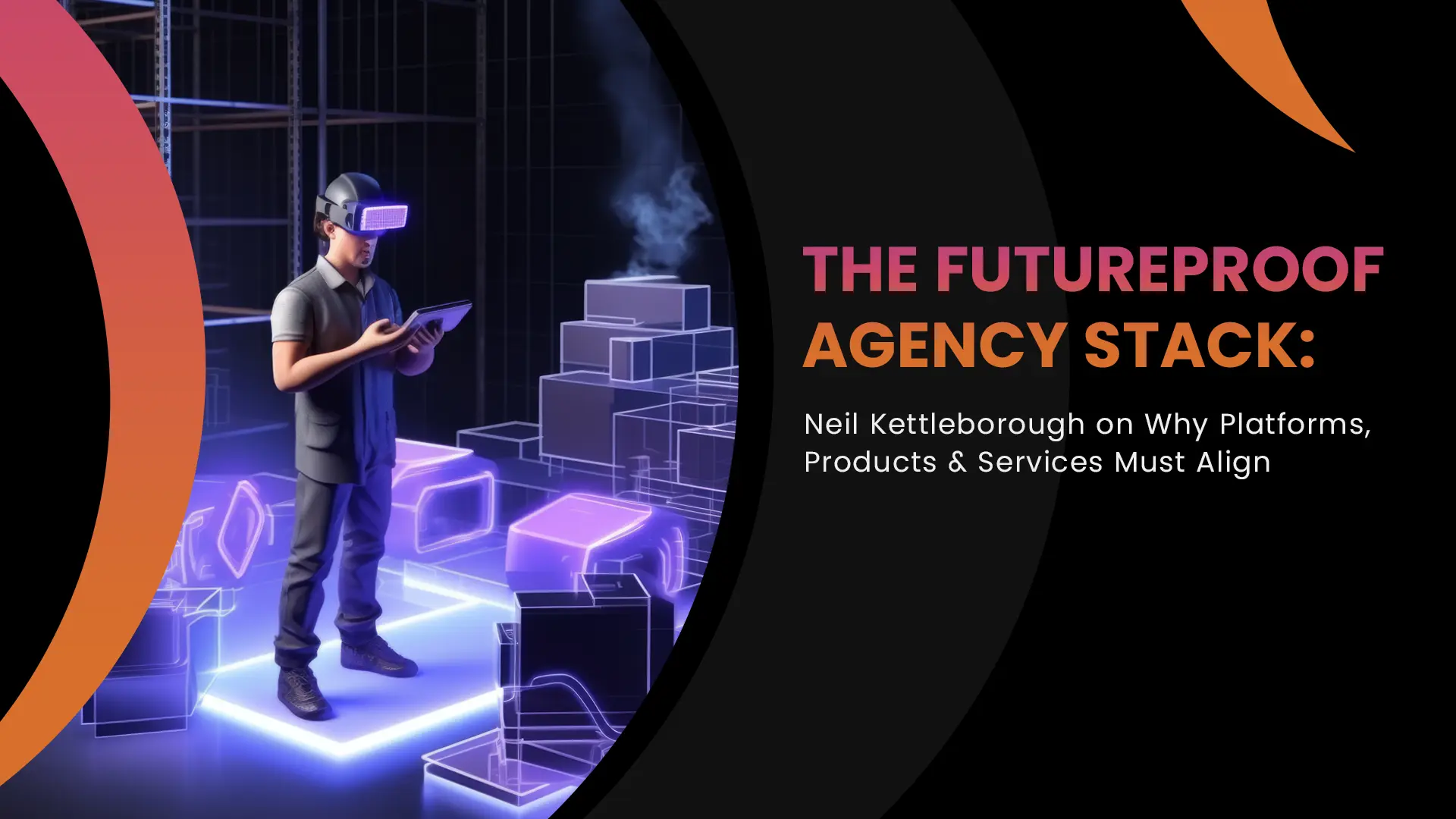 Futureproof Agency Stack: Aligning Platforms & Services