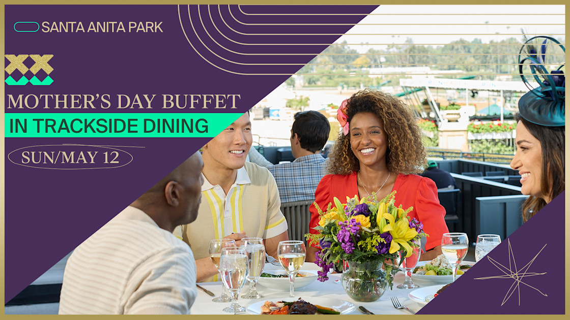 Trackside Dining Mother's Day Buffet | Arcadia & Pasadena CA | Santa ...