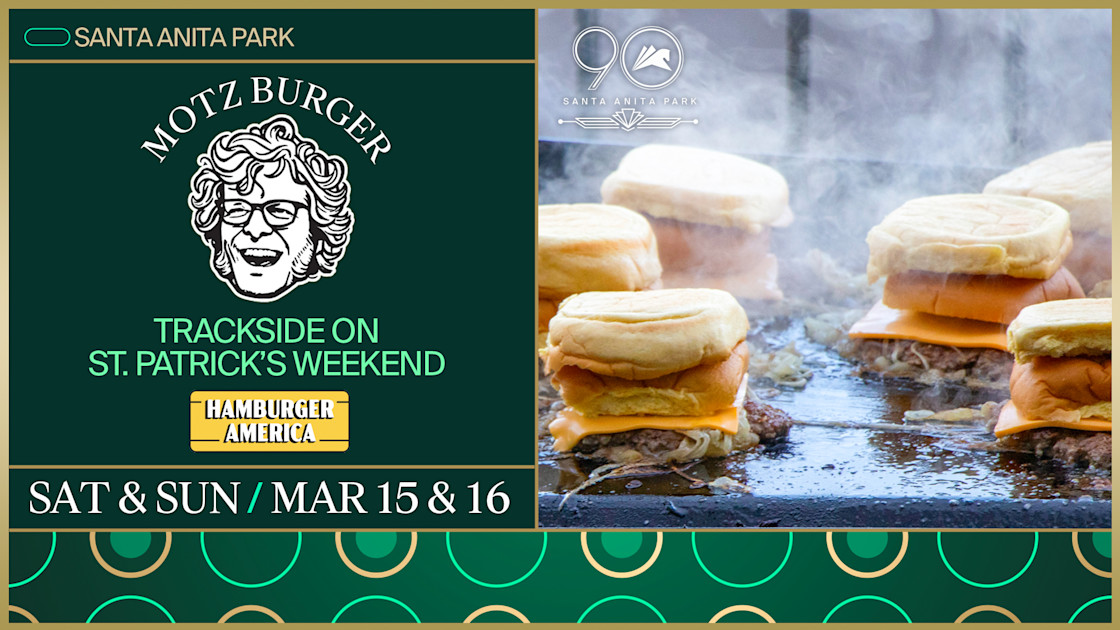 Motz Burger Trackside on St. Patrick's Weekend | Arcadia & Pasadena CA ...
