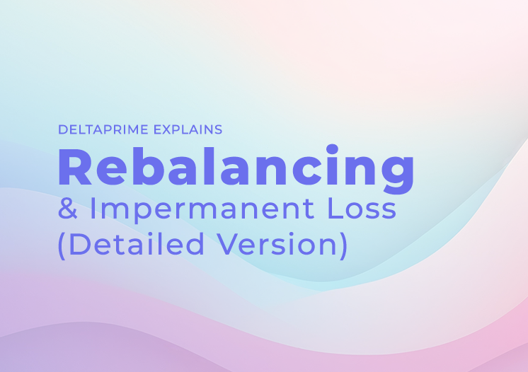 DeltaPrime Explains: Rebalancing and Impermanent Loss (Detailed Version ...