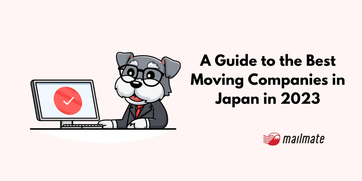 A Guide to the Best Moving Companies in Japan in 2023 | MailMate